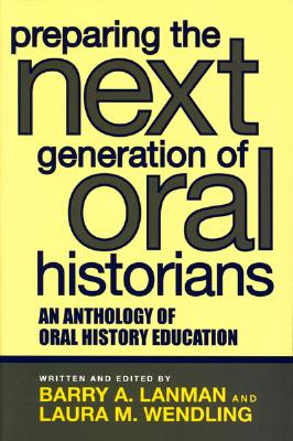 【预售】Preparing the Next Generation of Oral Historians: An