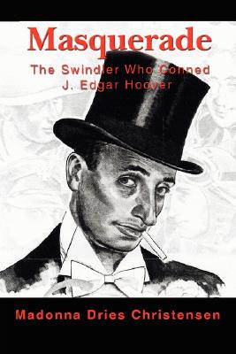 【预售】Masquerade: The Swindler Who Conned J. Edgar Hoover