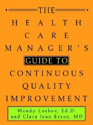 【预售】The Health Care Manager's Guide to Continuous