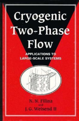 【预售】Cryogenic Two-Phase Flow: Applications to Large