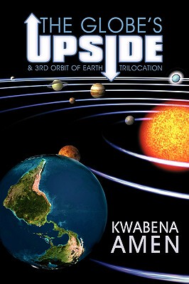 【预售】The Globe's Upside: & 3rd Orbit of Earth -