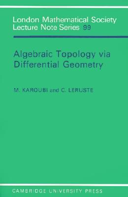 【预售】Algebraic Topology Via Differential Geometry