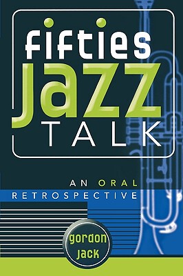 【预售】Fifties Jazz Talk: An Oral Retrospective