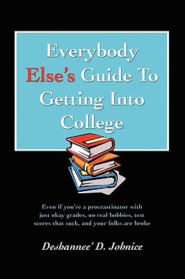 【预售】Everybody Else's Guide to Getting Into College: Even