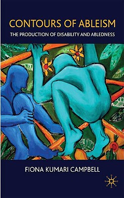 【预售】Contours of Ableism: The Production of Disability