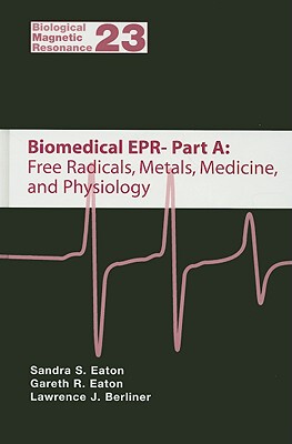 【预售】Biomedical EPR, Part A: Free Radicals, Metals