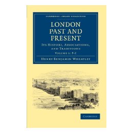 【预售】London Past and Present: Its History, Associations