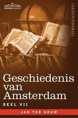 【预售】Geschiedenis Van Amsterdam - Deel VII - In Zeven