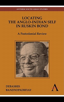 【预售】Locating the Anglo-Indian Self in Ruskin Bond: A