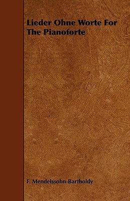 【预售】Lieder Ohne Worte for the Pianoforte