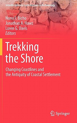 【预售】Trekking the Shore: Changing Coastlines and the