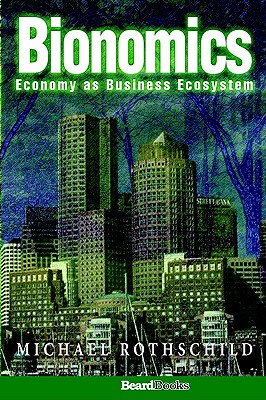 【预售】Bionomics: Economy as Business Ecosystem