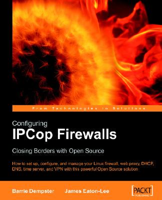 【预售】Configuring Ipcop Firewalls: Closing Borders with