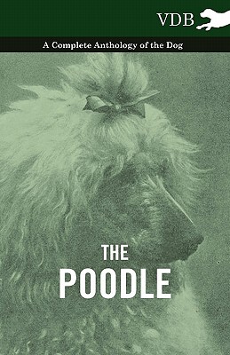 【预售】The Poodle - A Complete Anthology of the Dog