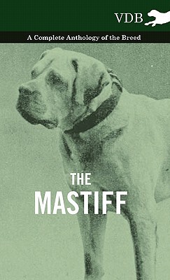 【预售】The Mastiff - A Complete Anthology of the Breed