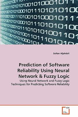 【预售】Prediction of Software Reliability Using Neural