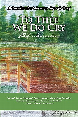 【预售】To Thee We Do Cry: A Grandmother's Journey Through