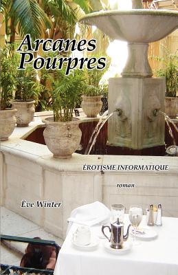 【预售】Arcanes Pourpres / Rotisme Informatique