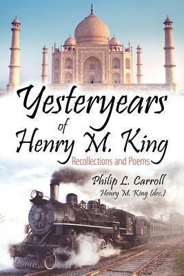 【预售】Yesteryears of Henry M. King: Recollections and
