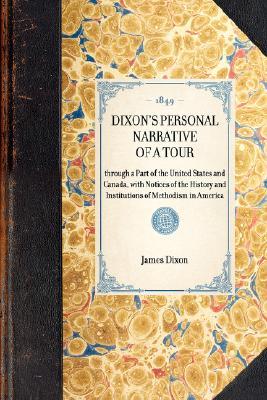 【预售】Dixon's Personal Narrative of a Tour: With Notices