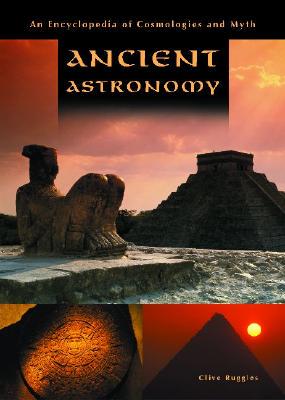 【预售】Ancient Astronomy: An Encyclopedia of Cosmologies