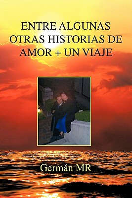 【预售】Entre Algunas Otras Historias de Amor + Un Viaje