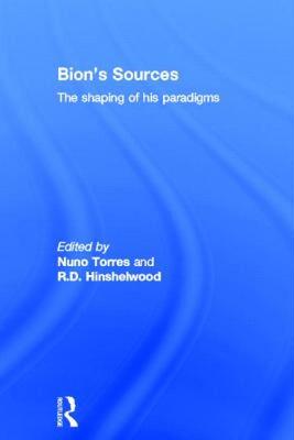【预售】Bion's Sources: The Shaping of His Paradigms