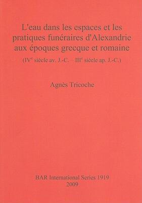 【预售】L'Eau Dans les Espaces Et les Pratiques Funeraires