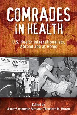 【预售】Comrades in Health: U.S. Health Internationalists
