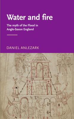 【预售】Water and Fire: The Myth of the Flood in Anglo-Saxon