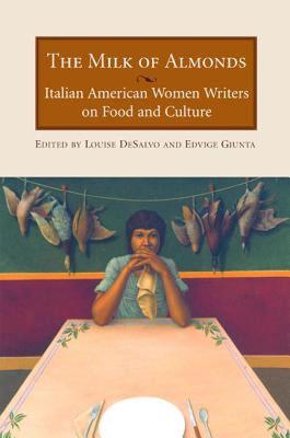 【预售】The Milk of Almonds: Italian American Women Writers