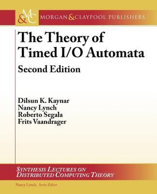 【预售】Thetheory of Timed I/O Automata, Second Edition