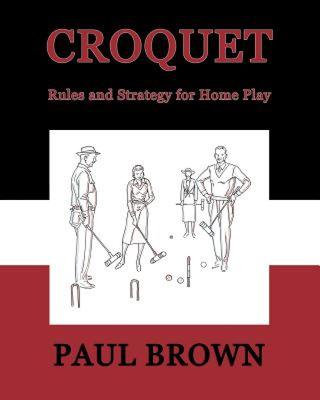 【预售】Croquet: Rules and Strategy for Home Play (Facsimile