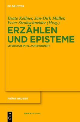 【预售】Erzahlen Und Episteme: Literatur Im 16. Jahrhundert