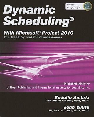 【预售】Dynamic Scheduling with Microsoft Project 2010: The