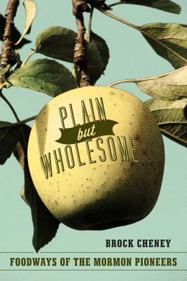 【预售】Plain But Wholesome: Foodways of the Mormon