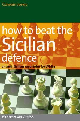【预售】How to Beat the Sicilian Defence: An Anti-Sicilian