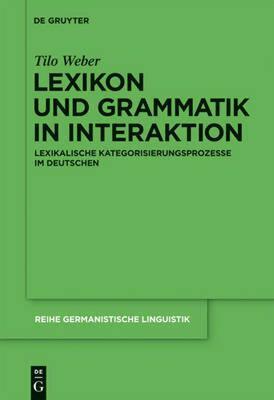 【预售】Lexikon und Grammatik in Interaktion: Lexikalische