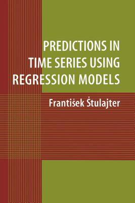 【预售】Predictions in Time Series Using Regression Models