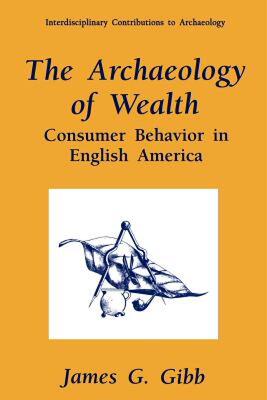 【预售】The Archaeology of Wealth: Consumer Behavior in