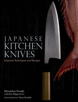【预售】Japanese Kitchen Knives: Essential Techniques and
