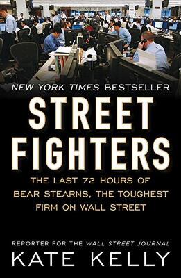 【预售】Street Fighters: The Last 72 Hours of Bear Stearns