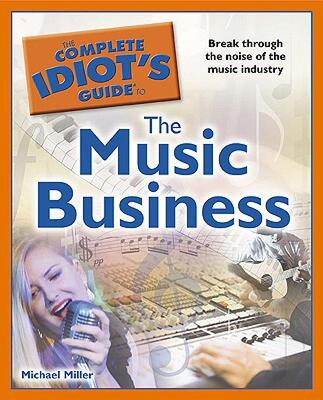 【预售】The Complete Idiot's Guide to the Music Business