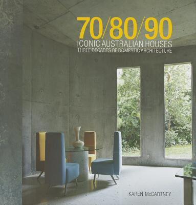 【预售】70/80/90 Iconic Australian Houses: Three Decades of