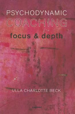 【预售】Psychodynamic Coaching: Focus and Depth