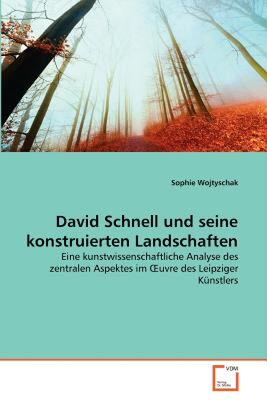 【预售】David Schnell Und Seine Konstruierten Landschaften