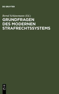 【预售】Grundfragen Des Modernen Strafrechtssystems