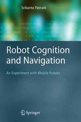 【预售】Robot Cognition and Navigation: An Experiment with
