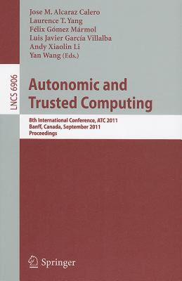 【预售】Autonomic and Trusted Computing: 8th International