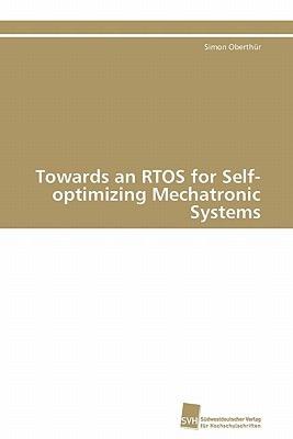 【预售】Towards an Rtos for Self-Optimizing Mechatronic
